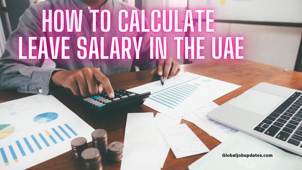 Calculate Your Leave Salary in UAE with Ease