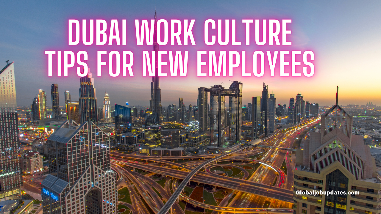 Understanding Dubai Work Culture: Tips for New Employees
